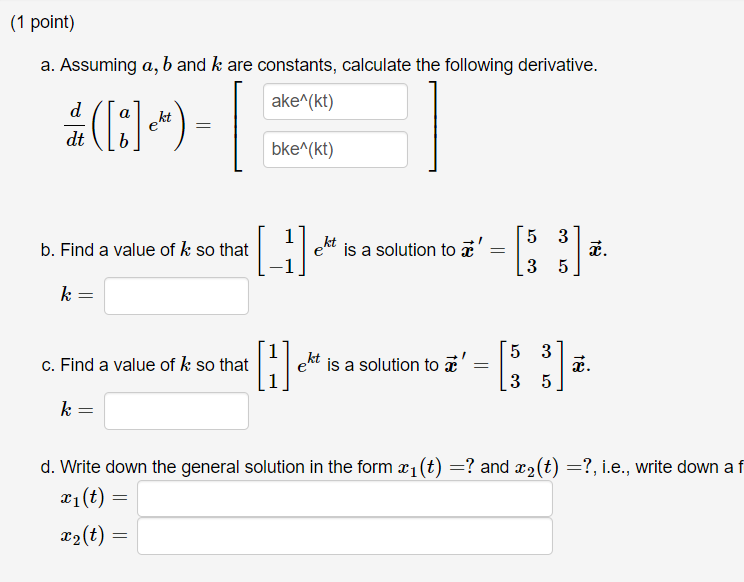 Solved (1 point) a. Assuming a, b and k are constants, | Chegg.com