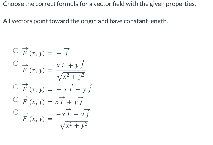 Solved Choose the correct formula for a vector field with | Chegg.com