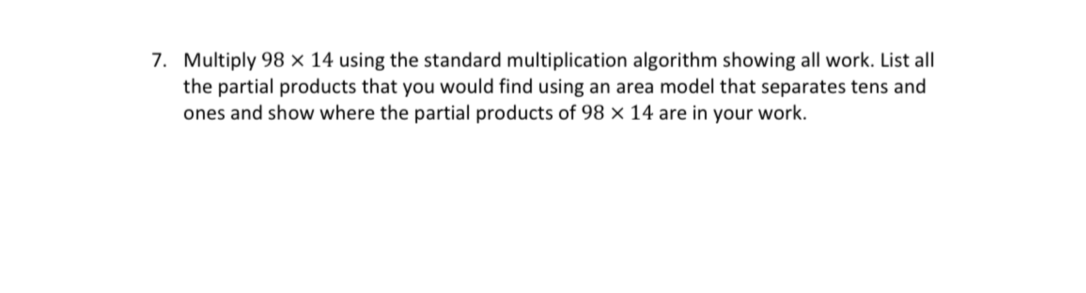 Solved Multiply 98×14 ﻿using the standard multiplication | Chegg.com