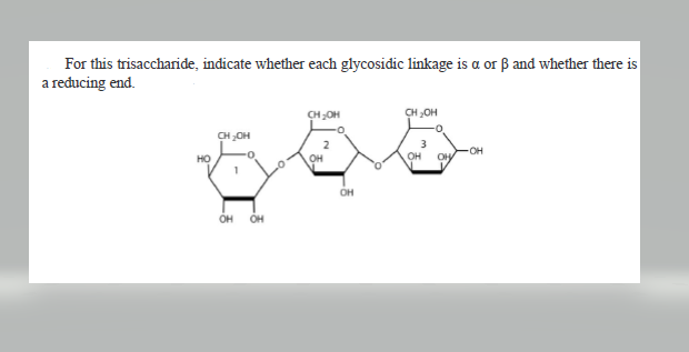 Solved For this trisaccharide, indicate whether each | Chegg.com