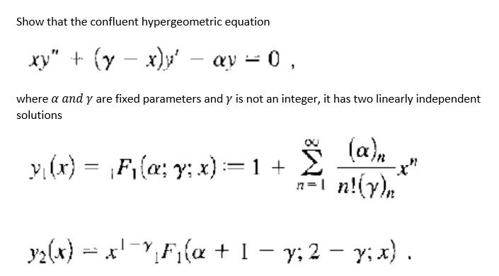 Solved Show that the confluent hypergeometric equation xy" + | Chegg.com