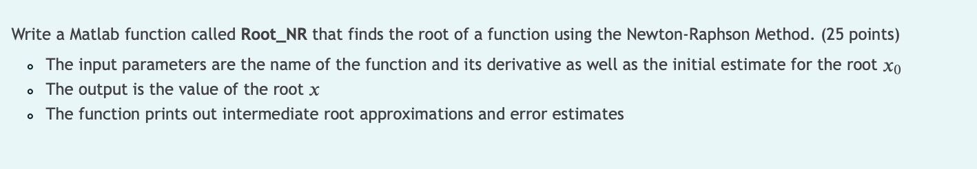 Solved Write a Matlab function called Root_NR that finds the | Chegg.com