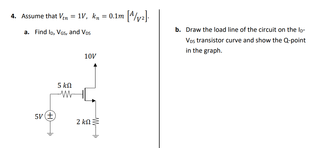 Solved 4. Assume that Vtn=1V,kn=0.1 m[ A/V2]. a. Find | Chegg.com