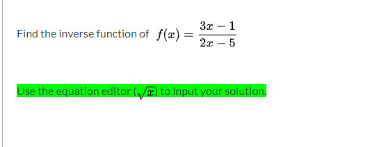 Solved Find the inverse function of f(x) = 3.C - 1 23 - 5 | Chegg.com