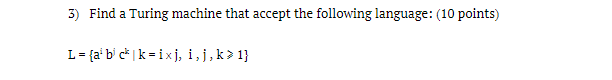 Solved Find a Turing machine that accept the following | Chegg.com