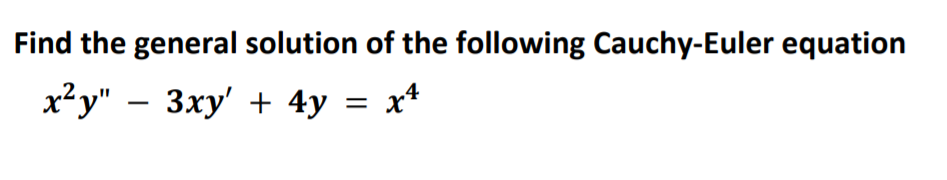 Solved Find the general solution of the following | Chegg.com