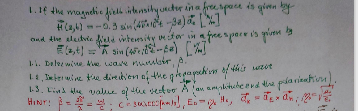 Solved 1. If the magnctic field intensity vector in a | Chegg.com