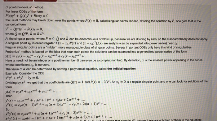 Solved (1 point) Frobenius' method For linear ODEs of the | Chegg.com