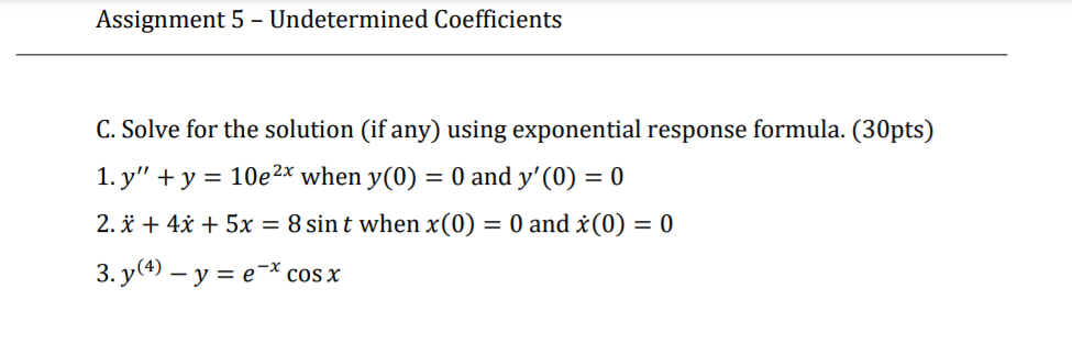 Solved C. Solve for the solution (if any) using exponential | Chegg.com