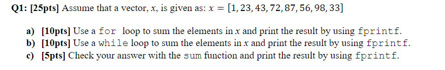 Solved Q1: [25pts] ﻿Assume that a vector, x, ﻿is given as: | Chegg.com