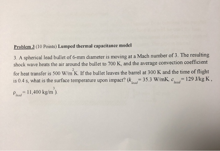 Solved Problem 3 (10 Points) Lumped thermal capacitance | Chegg.com