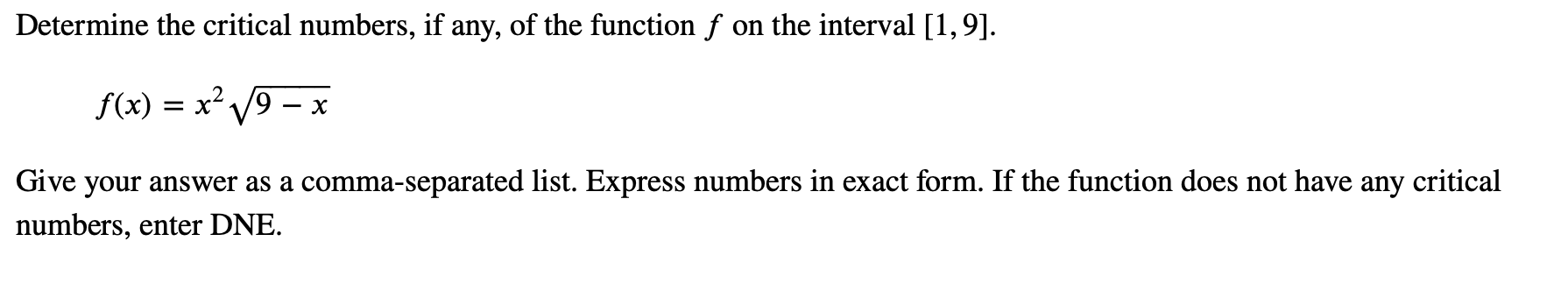 Solved Determine the critical numbers, if any, of the | Chegg.com