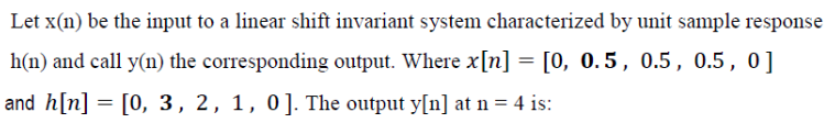 Solved Let x(n) be the input to a linear shift invariant | Chegg.com