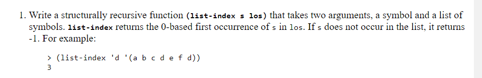 Solved Write in racket. Output example: (list-index 'f '(a | Chegg.com