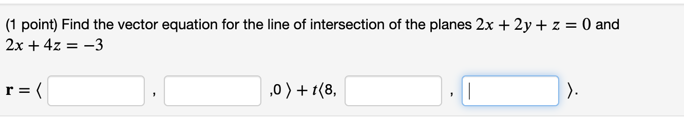 Solved (1 point) Find the vector equation for the line of | Chegg.com
