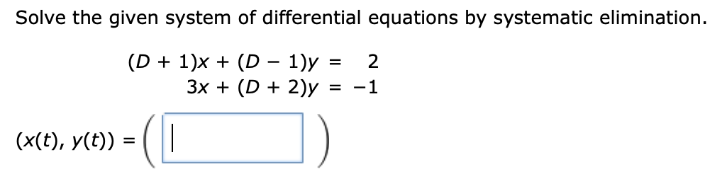Solved Solve the given system of differential equations by | Chegg.com