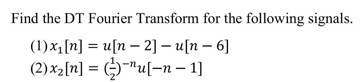 Solved Find the DT Fourier Transform for the following | Chegg.com