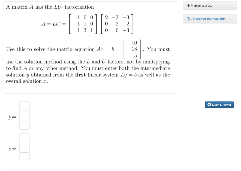 Solved A matrix A has the LU-factorization | Chegg.com