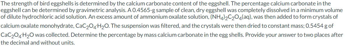 Solved The strength of bird eggshells is determined by the | Chegg.com