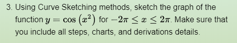 Solved 3. Using Curve Sketching methods, sketch the graph of | Chegg.com