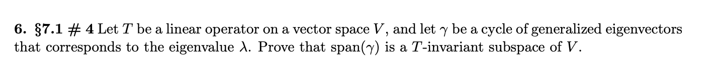 Solved 6. §7.1 \# 4 Let T be a linear operator on a vector | Chegg.com