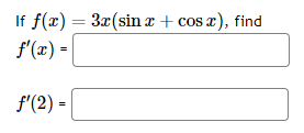 Solved f(x)=3x(sinx+cosx), find | Chegg.com