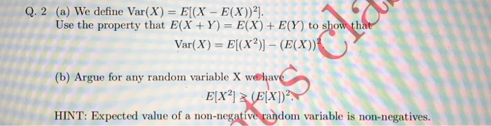 Solved Q. 2 (a) We define Var(X) E[(X - E(X))2]. Use the | Chegg.com
