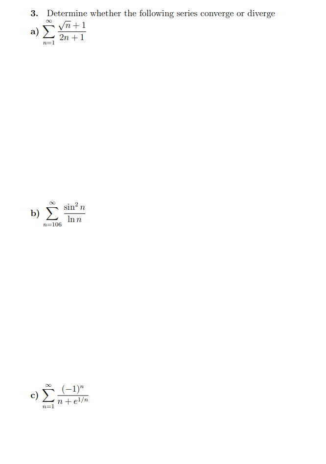 Solved 3. Determine whether the following series converge or | Chegg.com