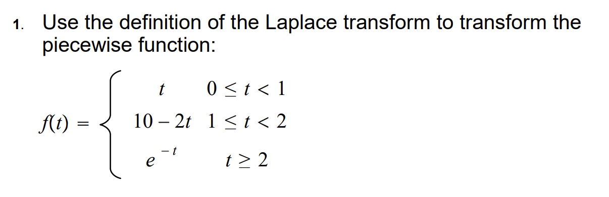 Solved 1. Use the definition of the Laplace transform to | Chegg.com