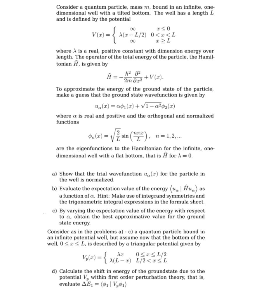 Solved Consider a quantum particle, mass m, bound in an | Chegg.com