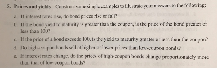 Solved Prices and yields a. If interest rates rise, do bond | Chegg.com