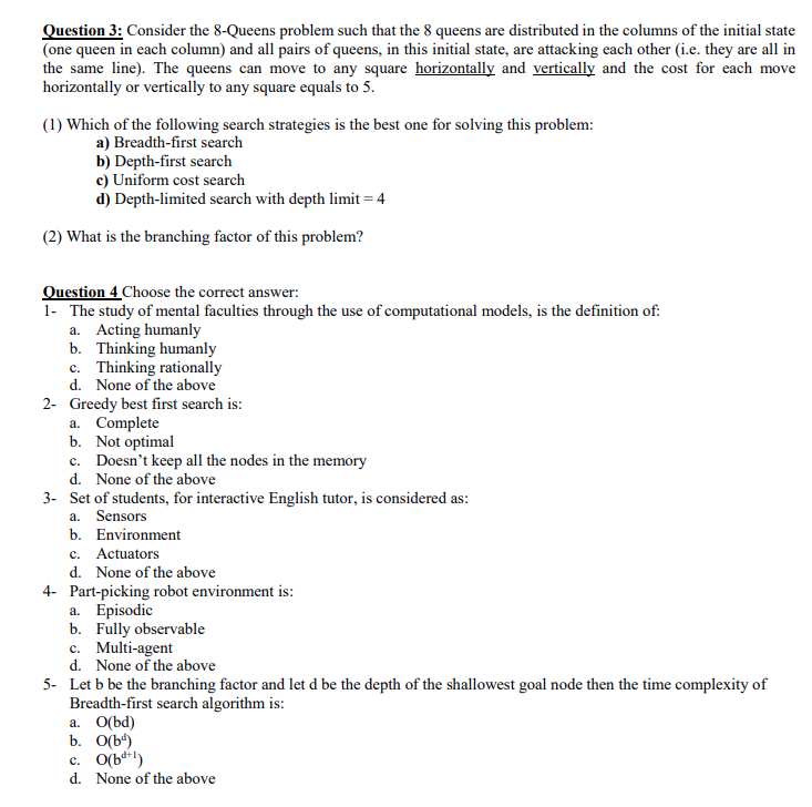 Solved Question 3: Consider the 8-Queens problem such that | Chegg.com Solved Question 3: Consider the 8-Queens problem such that | Chegg.com