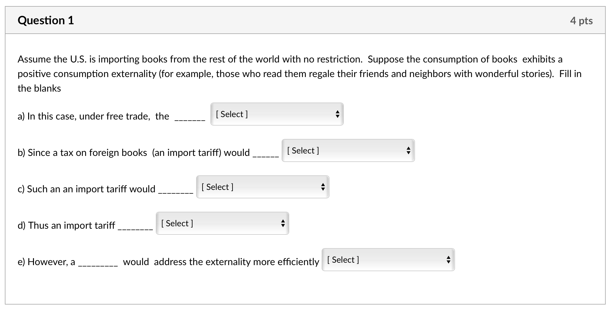 Solved Question 1 4 pts Assume the U.S. is importing books | Chegg.com