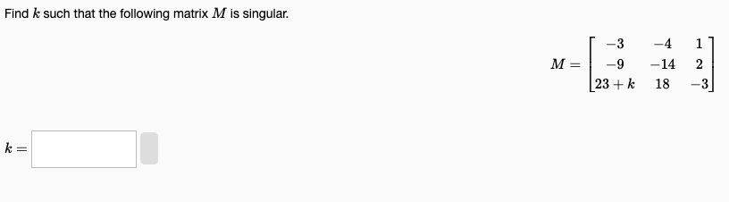 Solved Find k ﻿such that the following matrix M ﻿is | Chegg.com