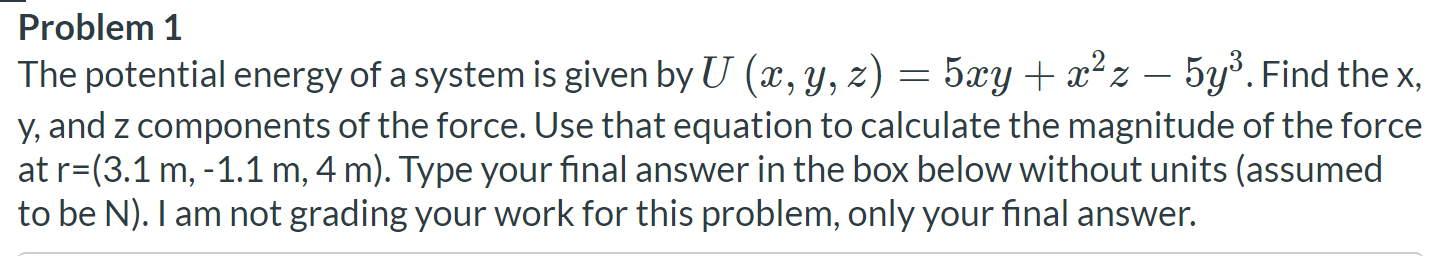 Solved = Problem 1 The potential energy of a system is given | Chegg.com