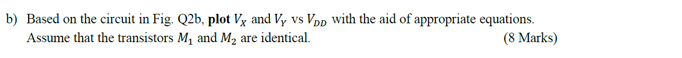 Solved b) Based on the circuit in Fig. Q2b, plot Vy and Vy | Chegg.com