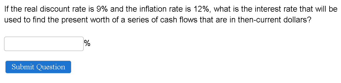 Solved If the real discount rate is 9% and the inflation | Chegg.com