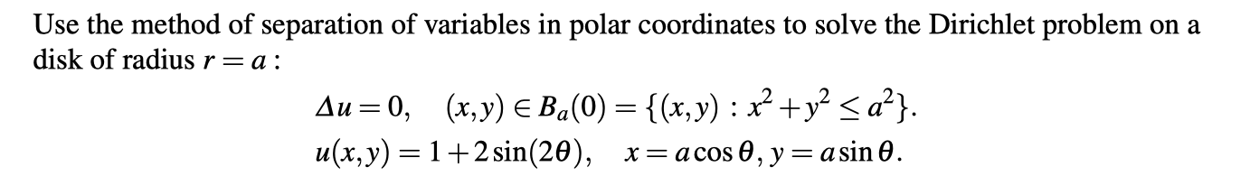 Solved Use the method of separation of variables in polar | Chegg.com