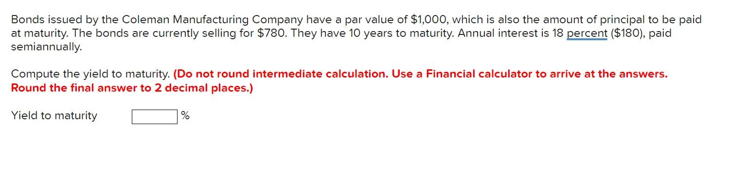Solved Bonds issued by the Coleman Manufacturing Company | Chegg.com