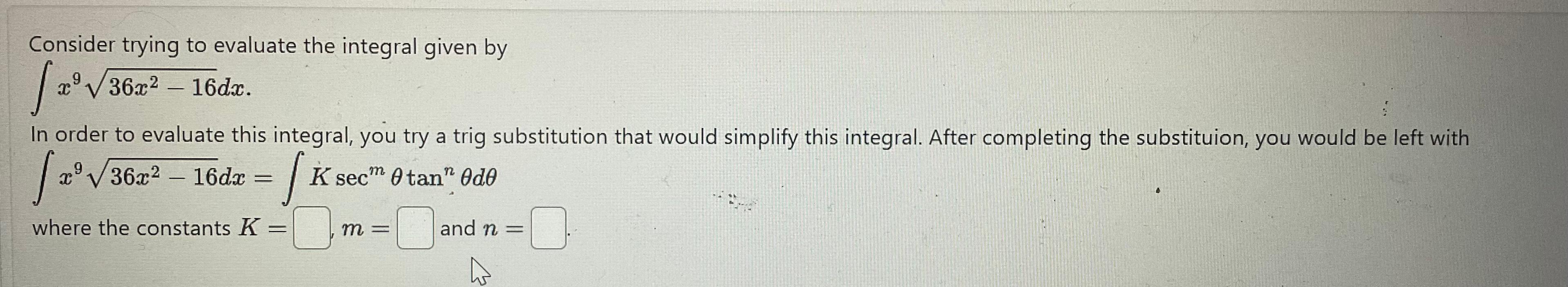 Solved Consider trying to evaluate the integral given by | Chegg.com