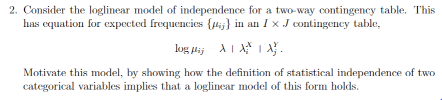 2. Consider the loglinear model of independence for a | Chegg.com