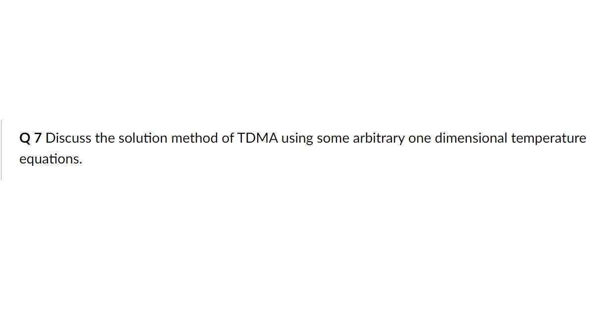 Solved Discuss the solution method of TDMA using some | Chegg.com