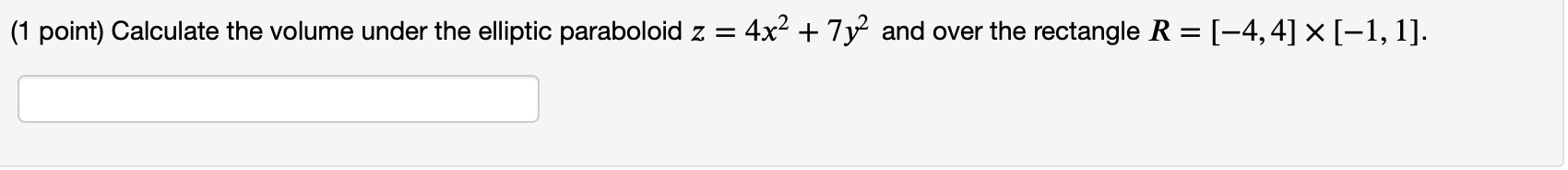 Solved (1 point) Calculate the volume under the elliptic | Chegg.com