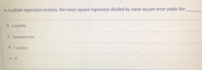 Solved In multiple regression analysis, the mean square | Chegg.com
