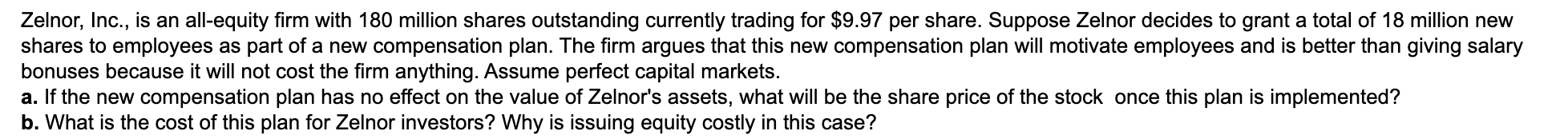 Solved Zelnor, Inc., is an all-equity firm with 180 million | Chegg.com