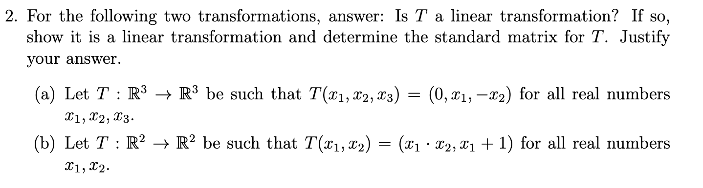 Solved 2. For the following two transformations, answer: Is | Chegg.com