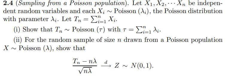 Solved 2.4 (Sampling from a Poisson population). Let X1, X2, | Chegg.com