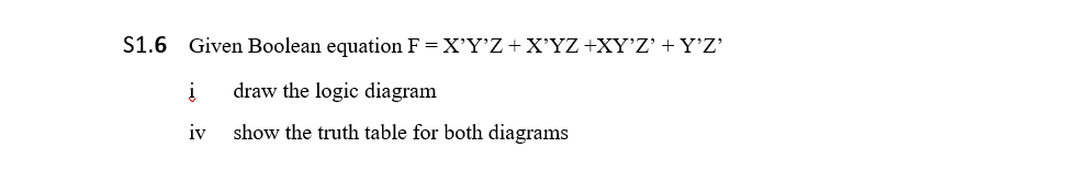 Solved S1.6 Given Boolean equation F = X’Y’Z+X’YZ | Chegg.com