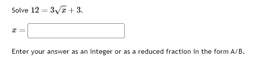 Solved Solve 12=3x+3. x= Enter your answer as an integer or | Chegg.com
