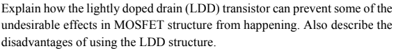 Solved Explain how the lightly doped drain (LDD) transistor | Chegg.com